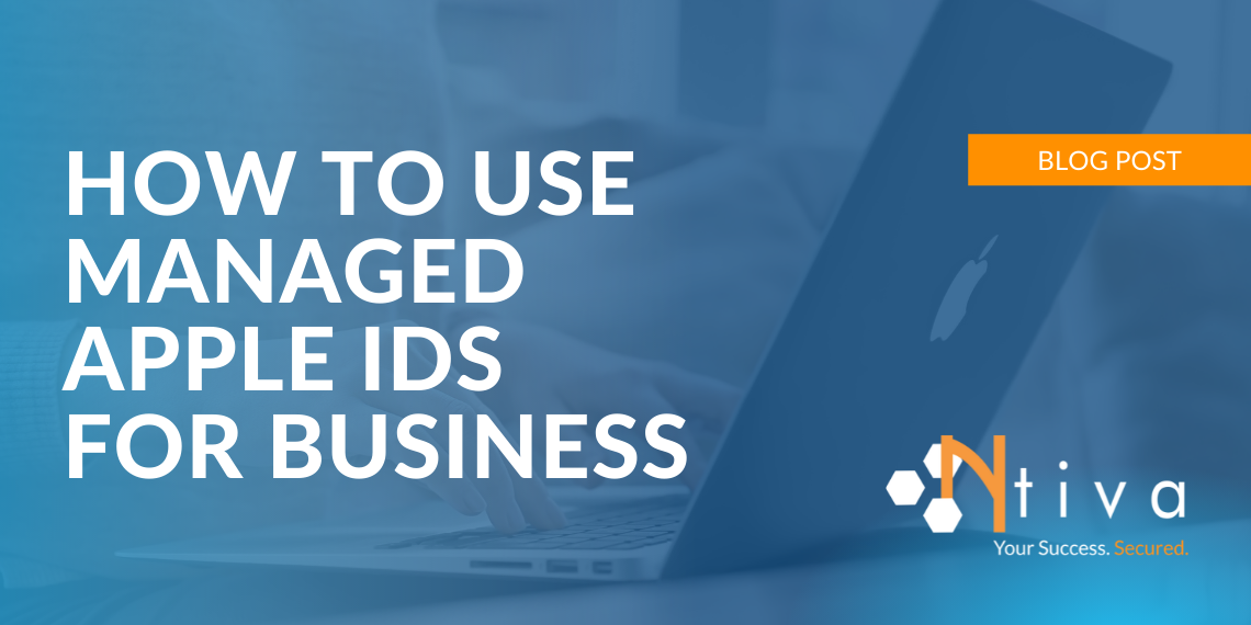 Three Best Practices for Managed Apple IDs for Your Business