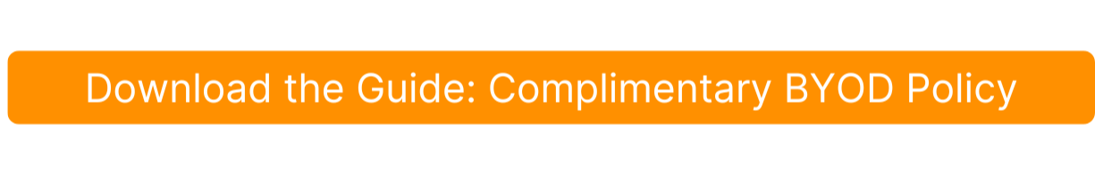 What Your BYOD Policy Needs in 2024